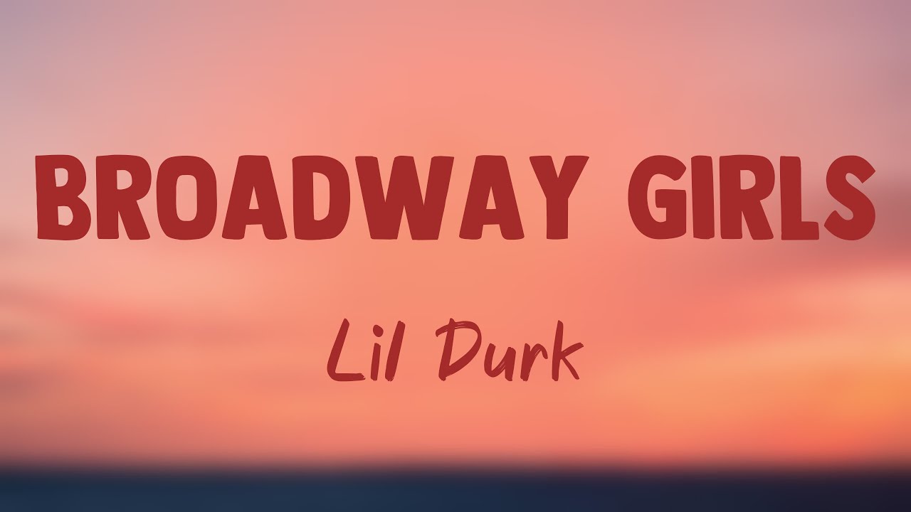 Broadway Girls feat. Morgan Wallen - Lil Durk {Lyrics Video} ⚡ - YouTube