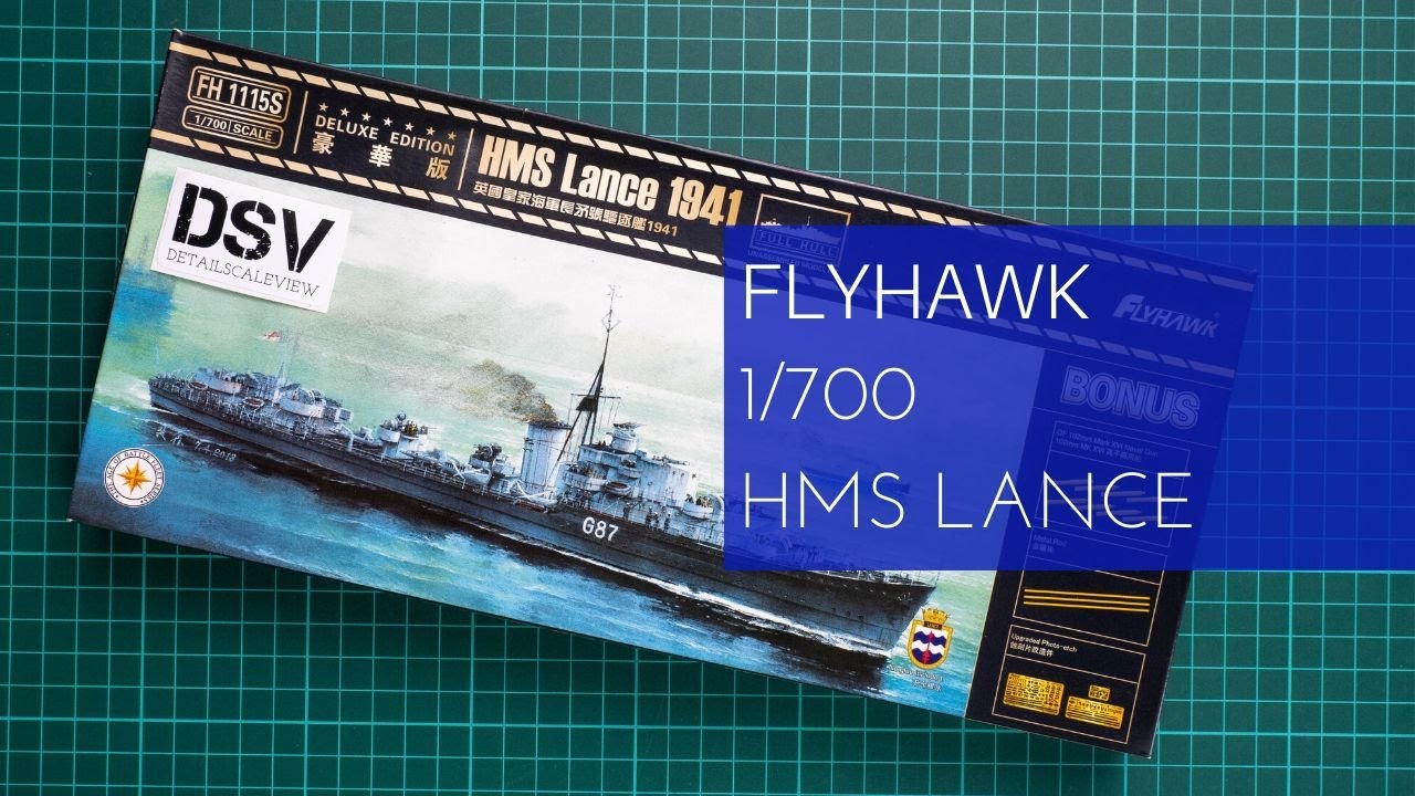 Flyhawk 1/700 HMS Lance (FH1115S) Review - YouTube