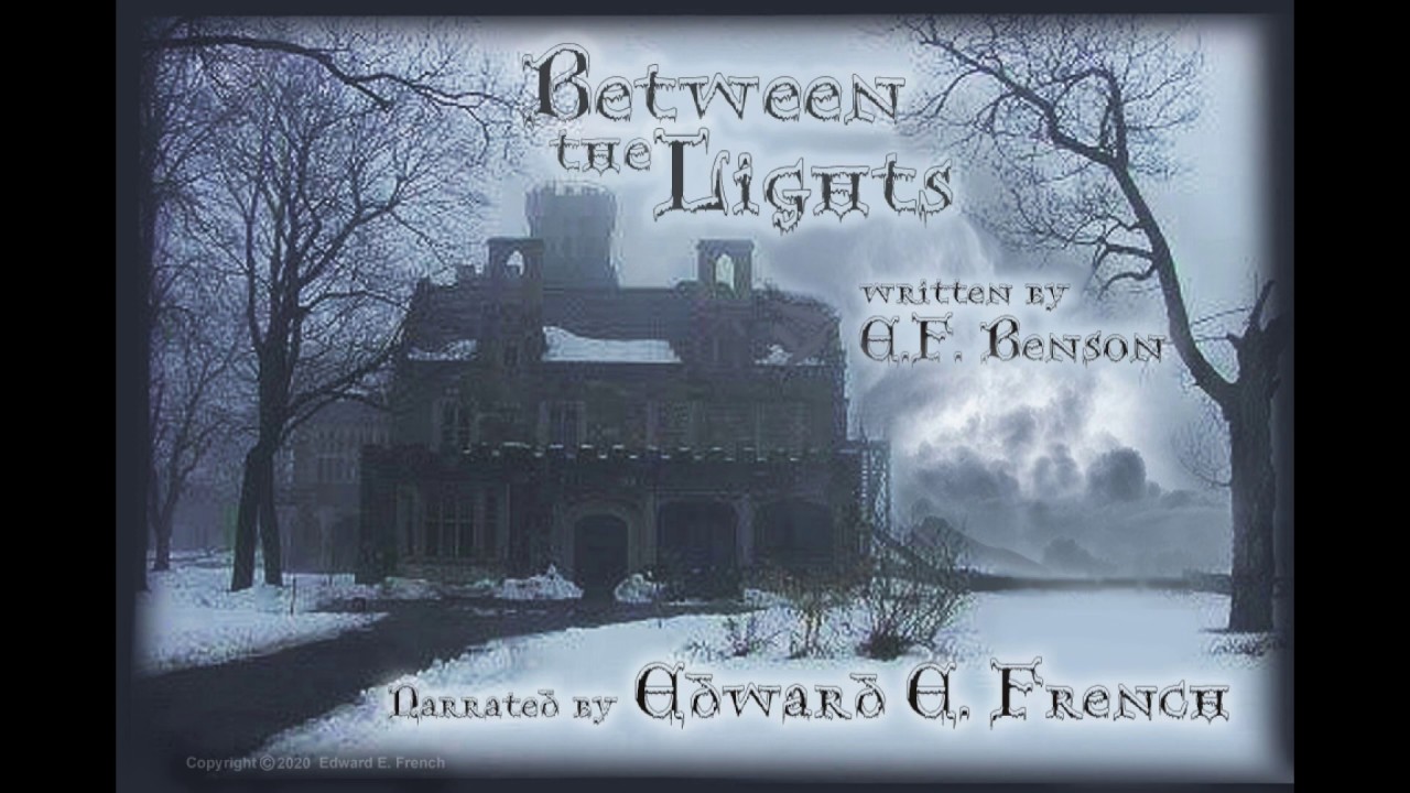 Between the Lights by E F Benson, told by Edward E. French - YouTube