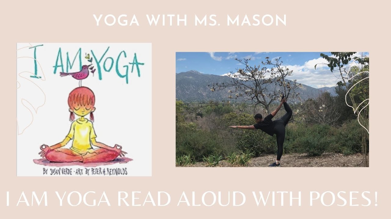 I Am Yoga Read Aloud and Poses! PreK-2nd Grade - YouTube