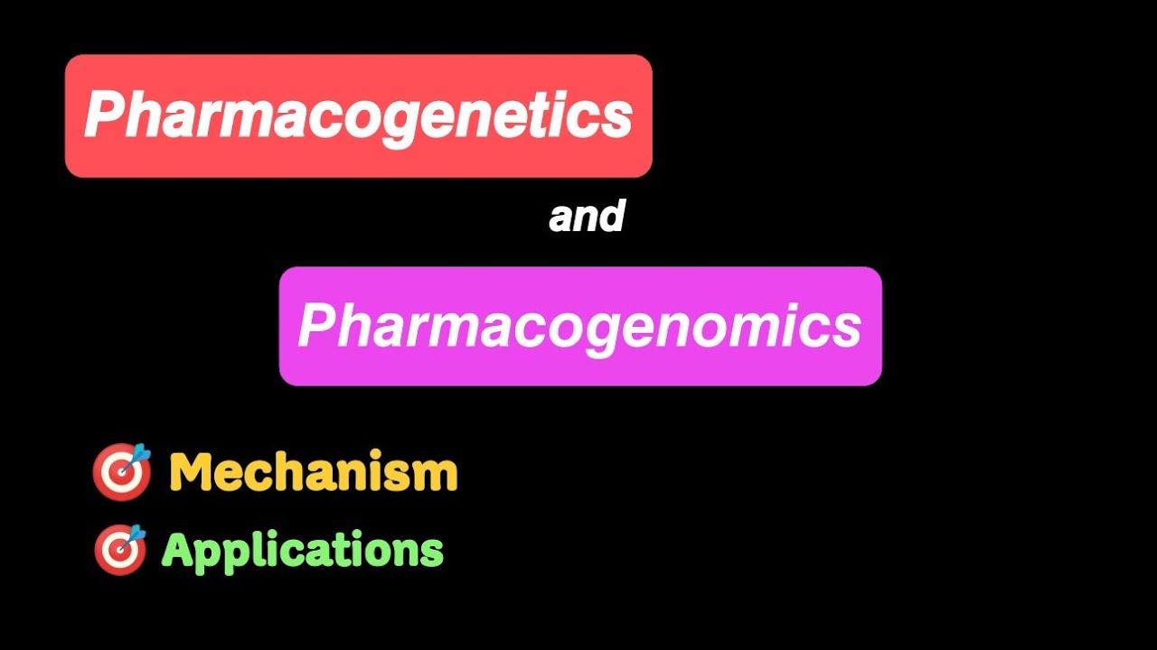 Pharmacogenetics and pharmacogenomics | Mechanism & applications | Bsc ...