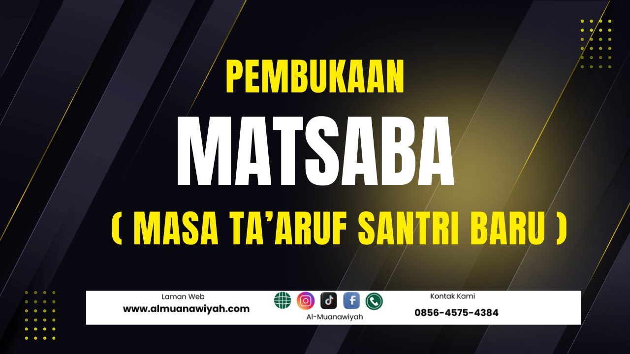 PEMBUKAAN MATSABA ( MASA TA'ARUF SANTRI BARU ) PONDOK PESANTREN ...