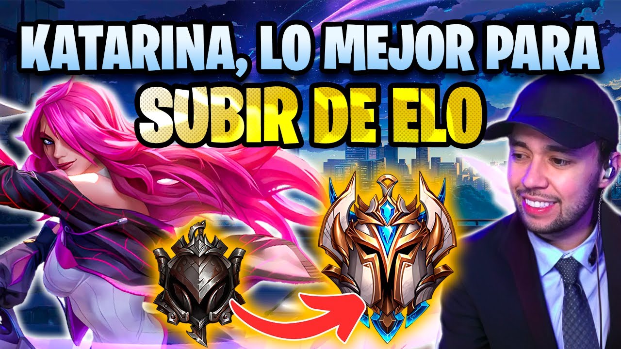 ¡KATARINA BUFF, LO MEJOR PARA SUBIR DE ELO! - YouTube