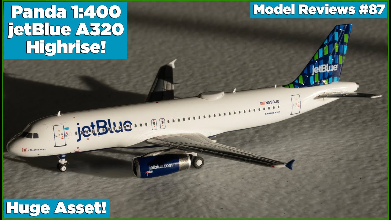 Panda 1:400 jetBlue Airways Airbus A320 "Highrise"! | Model Reviews #87 ...