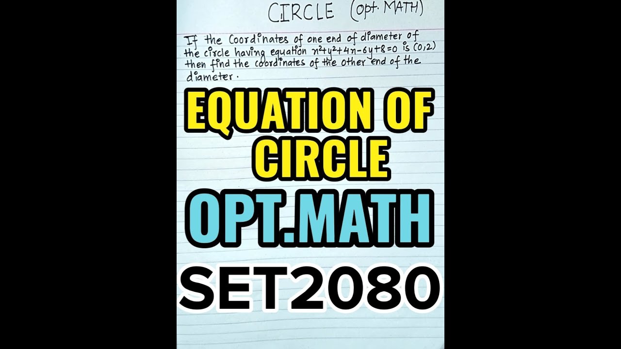 EQUATION OF CIRCLE | OPT.MATH| SEE2080| - YouTube