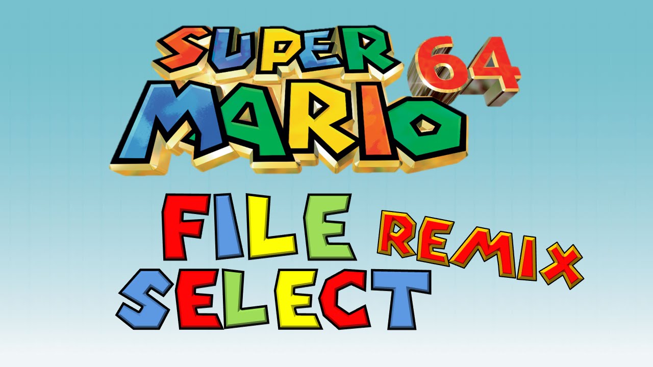 Super Mario 64 - File Select - Remix - YouTube