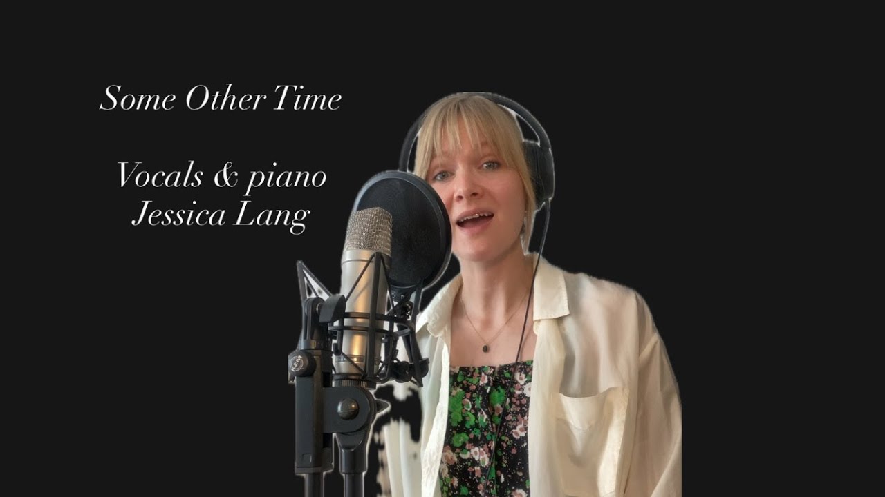 Some Other Time Cover by Jessica Lang - YouTube