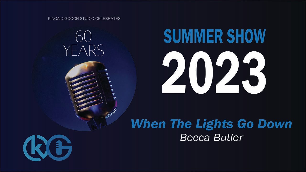Kincaid Gooch Summer Show 2023 - When The Lights Go Down - Becca Butler ...