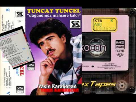 Tuncay Tuncel - Bir Tanriyi Birde Beni 1987