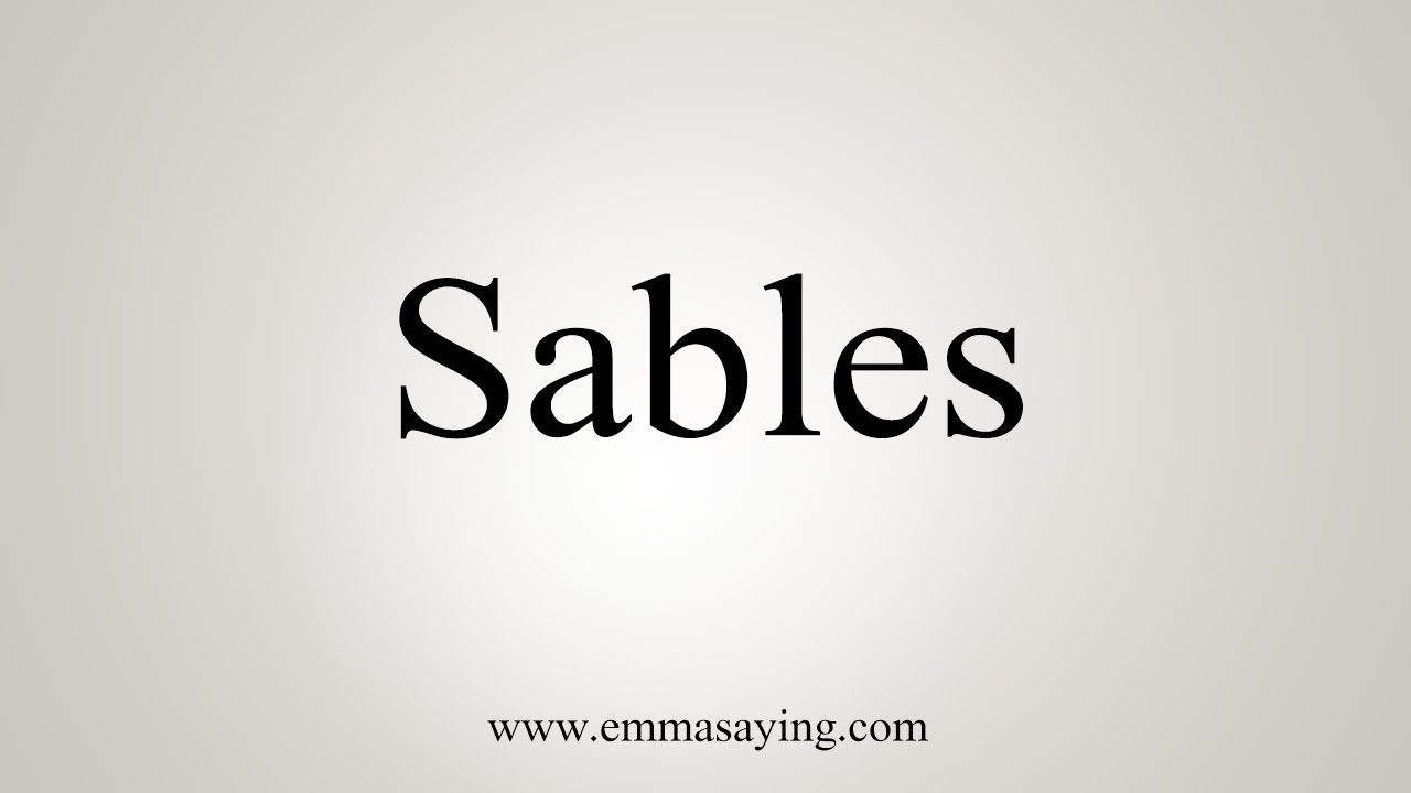 How To Say Sables - YouTube