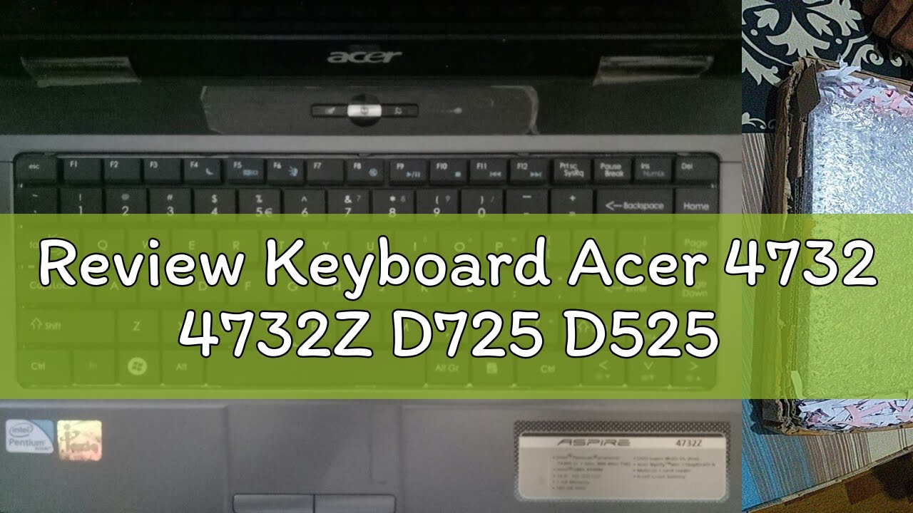 Review Keyboard Acer 4732 4732Z D725 D525 - YouTube