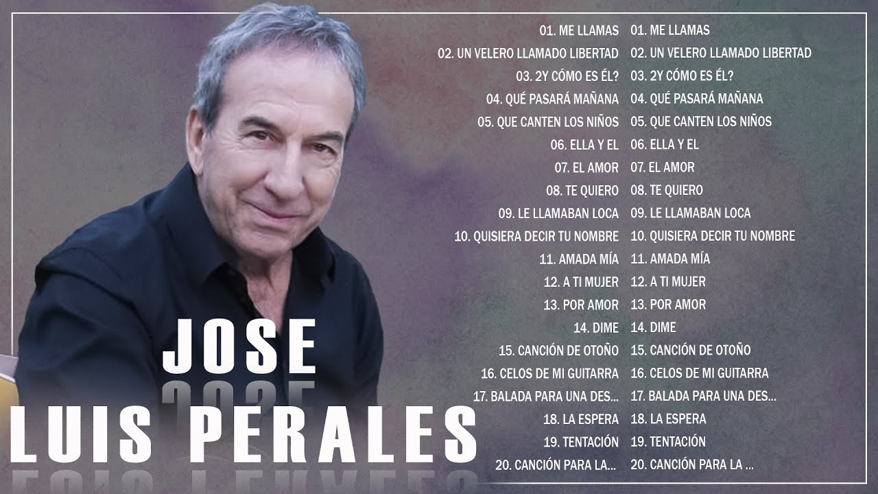 JOSE L. PERALES 20 SUS GRANDES EXITOS - JOSE L. PERALES SUS MEJORES ...