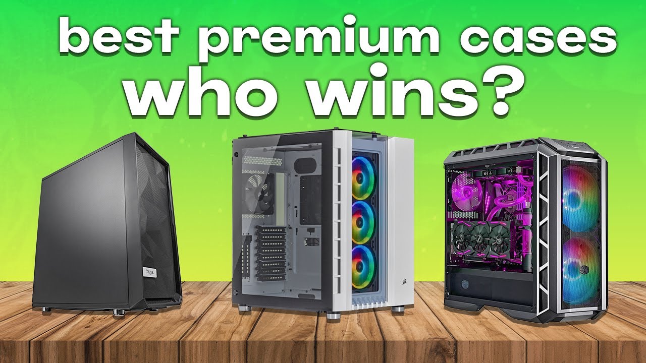 Discover the Top 5 Premium PC Cases: Elevate Your Build with Style and ...