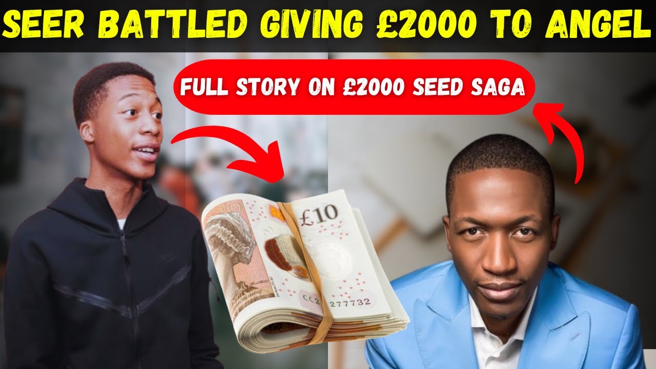 Angel Jr. (SEER) Did Not Want To Give £2000 Seed To Uebert Angel & This ...