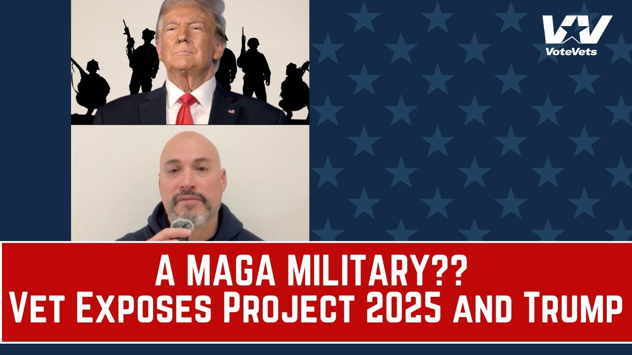 A MAGA Military? Vet Exposes Project 2025 and Trump - YouTube