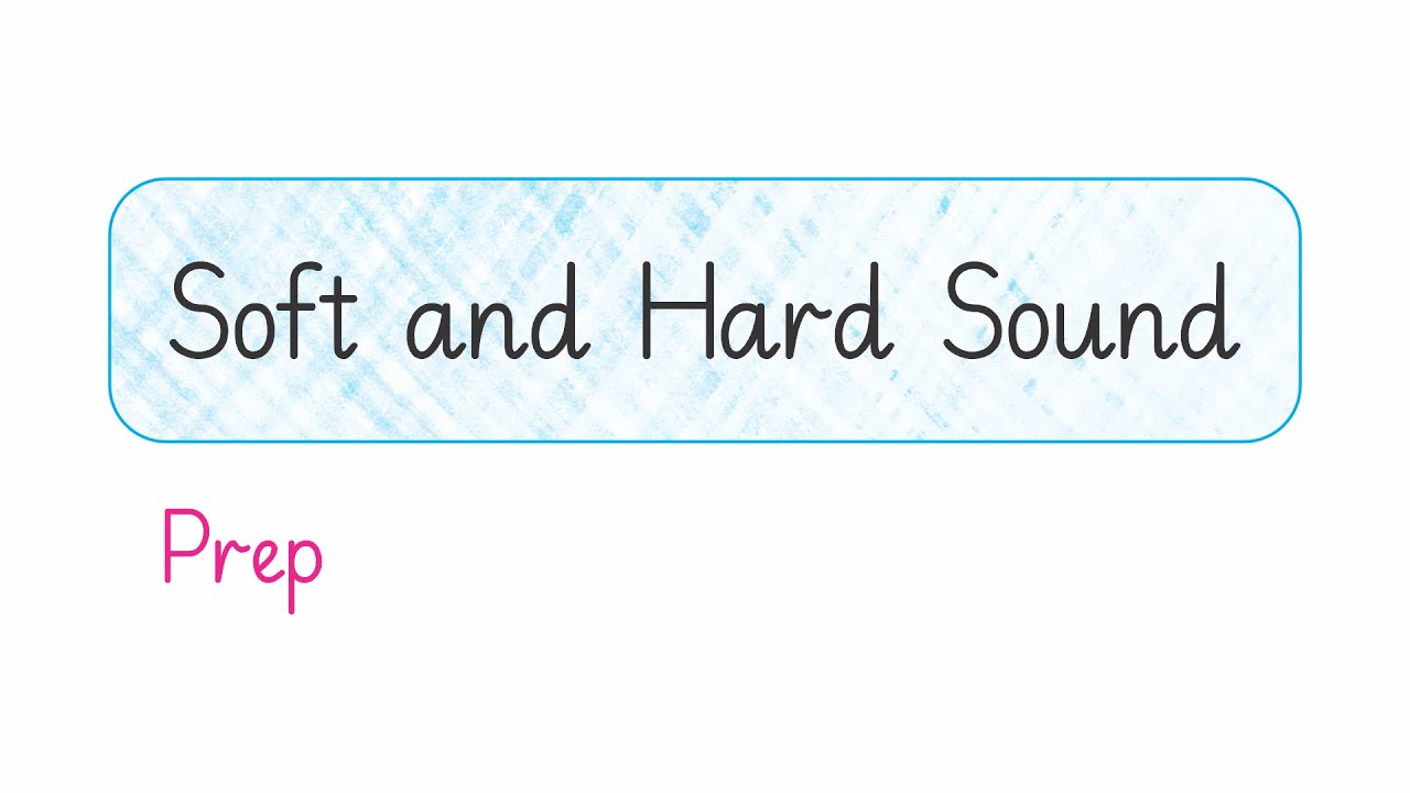21 Soft and Hard Sound | Prep | Sharp English Prep - YouTube