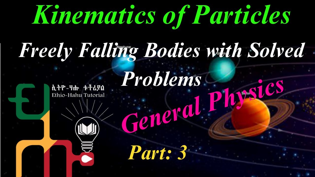Freely Falling Bodies with Solved Problems. - YouTube