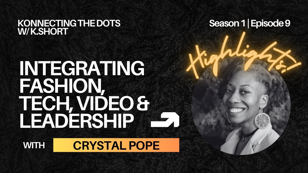 Konnecting the Dots | Crystal Pope Highlights (EP. 9) Highlights - YouTube