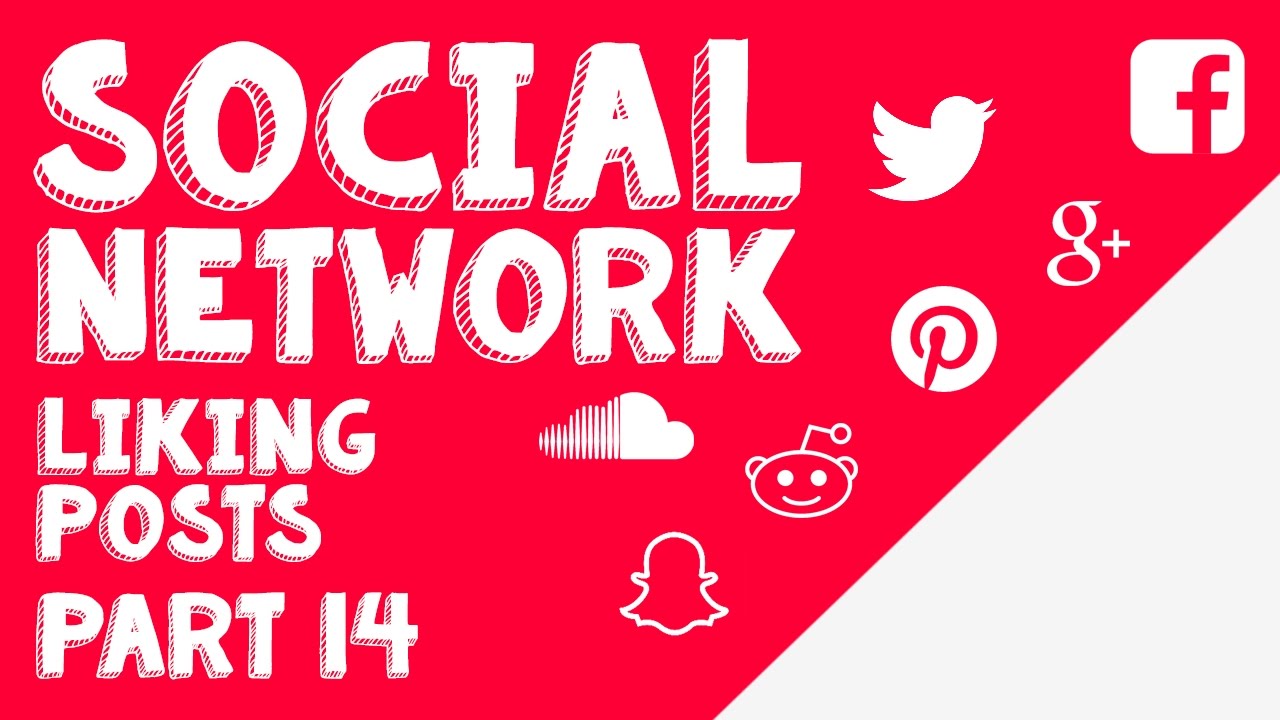 New Social Network - Part 14 - Liking Posts - YouTube