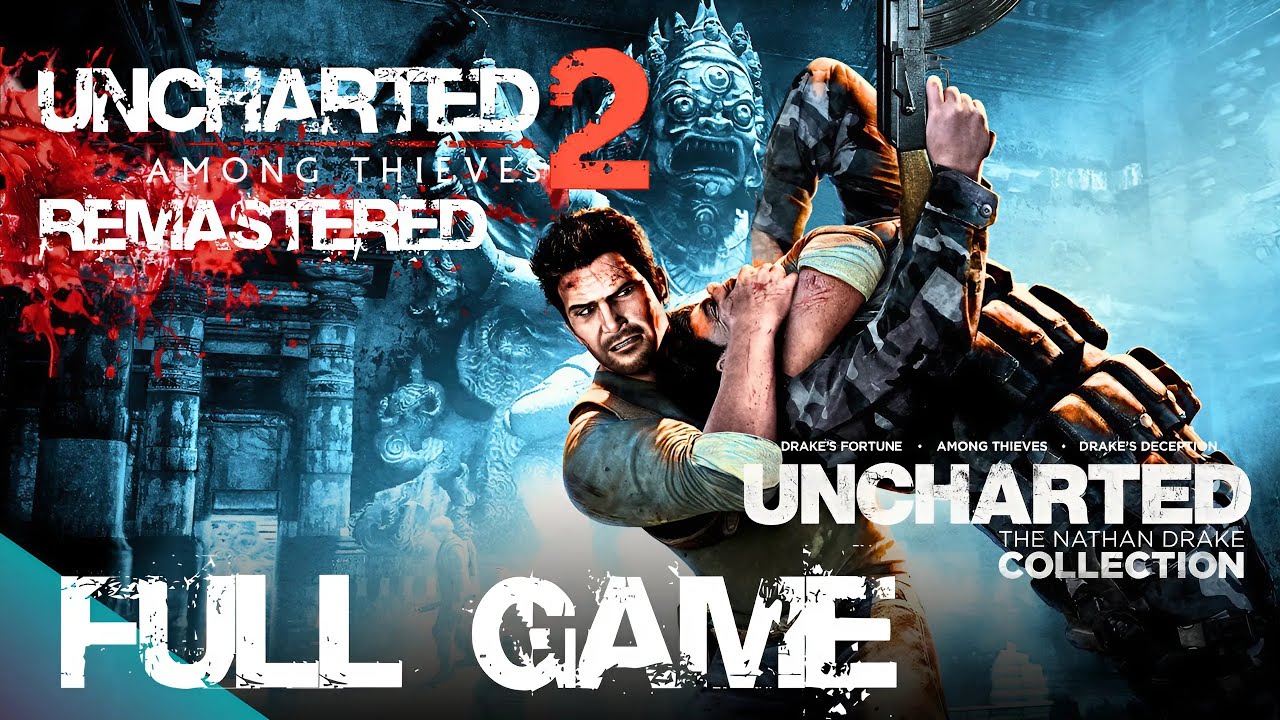 [FULL GAME] UNCHARTED 2 AMONG THIEVES REMASTERED Gameplay Walkthrough ...