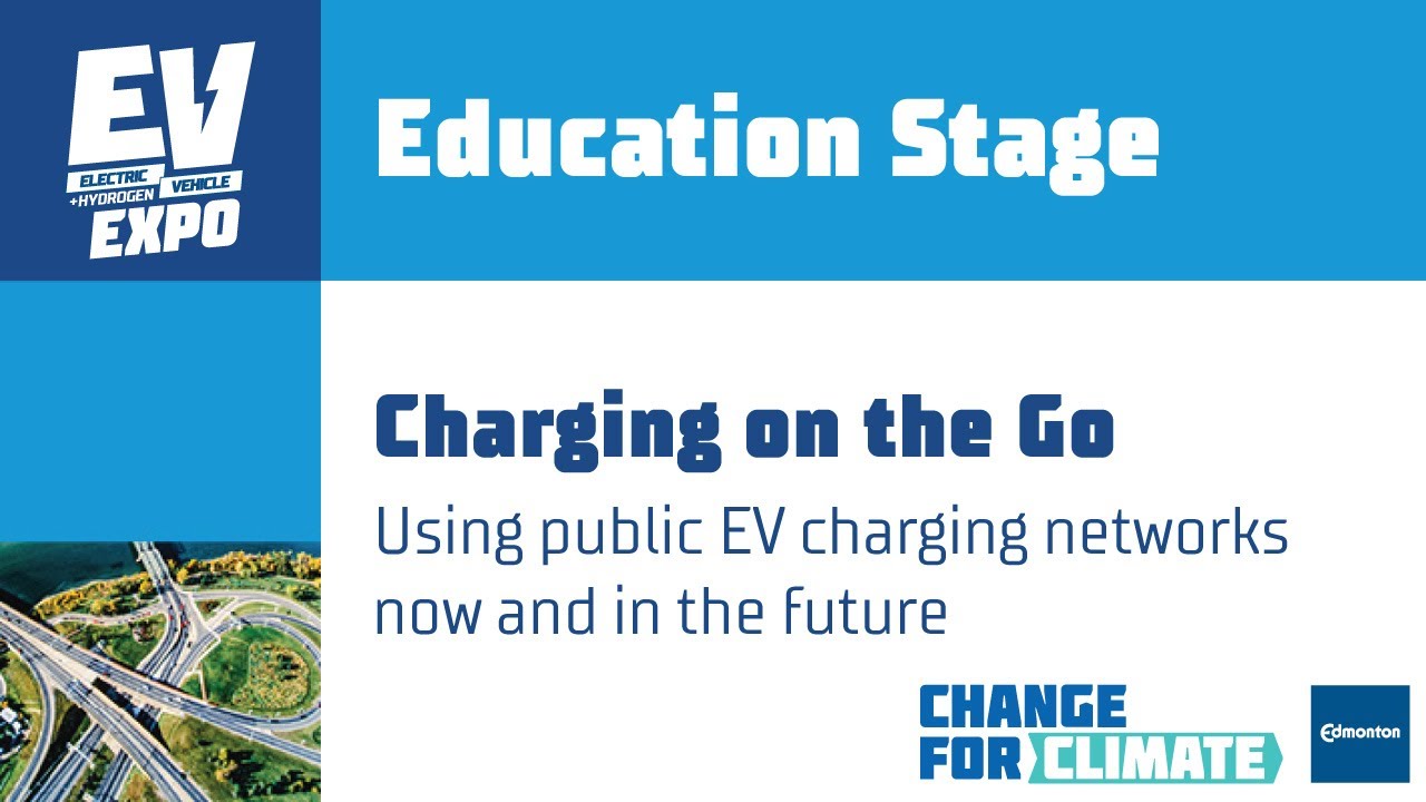 EV Expo: Charging on the Go - Using public EV charging networks now and ...