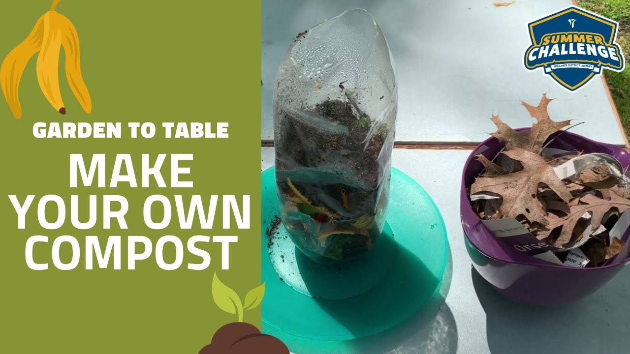 Garden-to-Table: Make Your Own Compost - YouTube