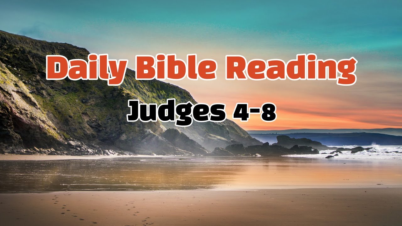 ️ King James Bible 🔥 Judges 4-8 🔥 Daily Bible Reading ️ - YouTube