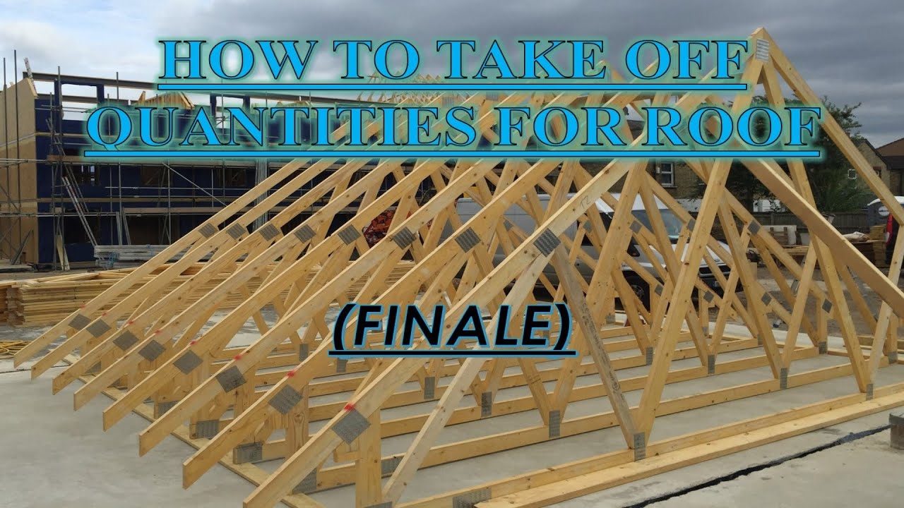 HOW TO TAKE OFF QUANTITIES FOR ROOF TRUSSES - PART 6 - YouTube