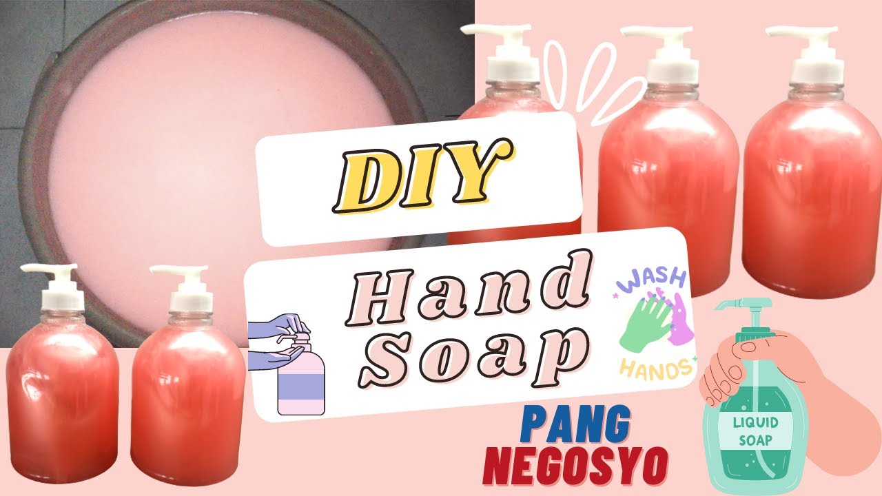 Paano Gumawa ng Liquid Hand Soap | Pang Negosyo 2021 | DIY Liquid Hand ...