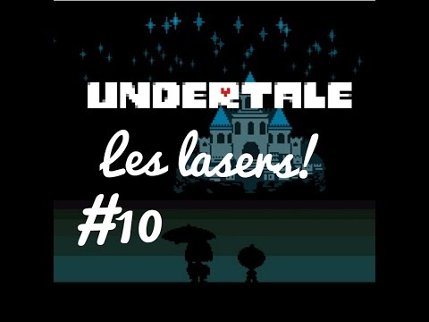 Undertale Ep:10 Les lasers! - YouTube