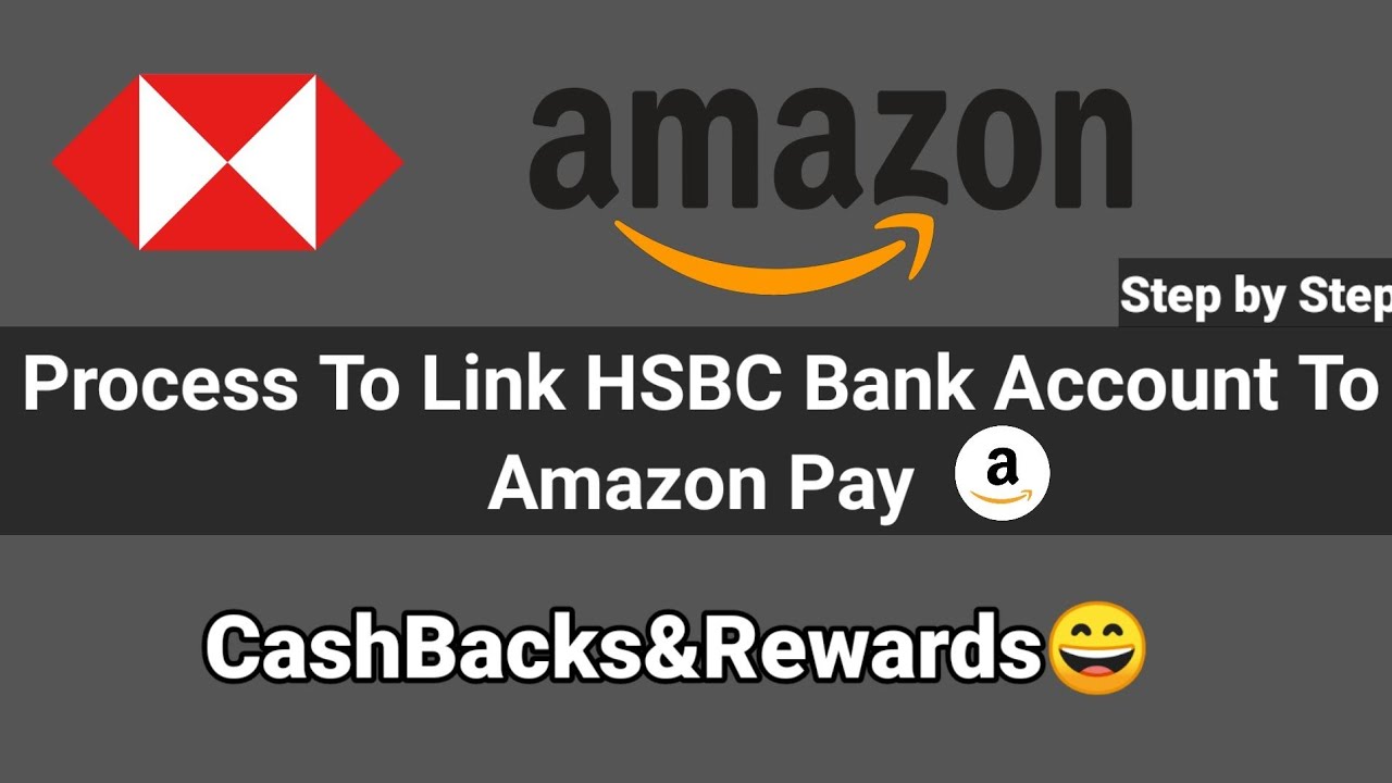 How To Link HSBC Bank Account With Amazon Pay | Process To Link HSBC ...