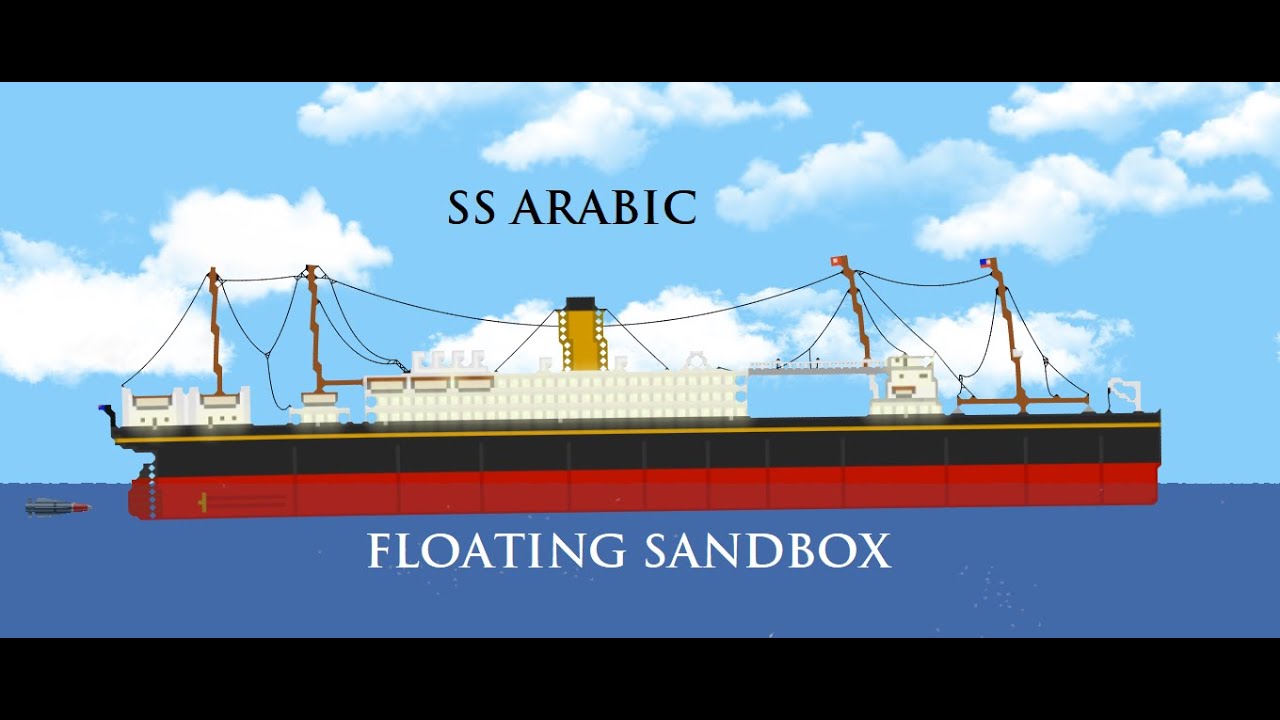 Hundimiento del SS Arabic en Floating sandbox - YouTube