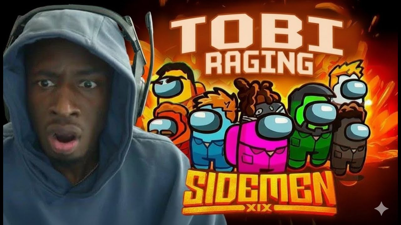 2 HOURS OF TOBI RAGE IN SIDEMEN AMONG US - YouTube