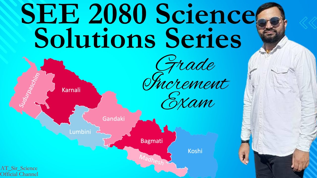 SEE 2080 Solution Series |Science & Technology| Grade Increment Exam ...