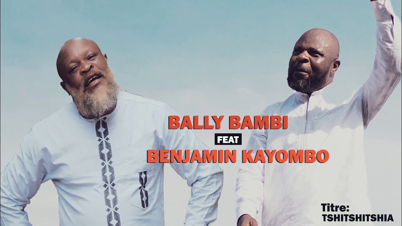 Bally Bambi feat Benjamin Kayombo, TSHITSHITSHIA (Clip Officiel) - YouTube