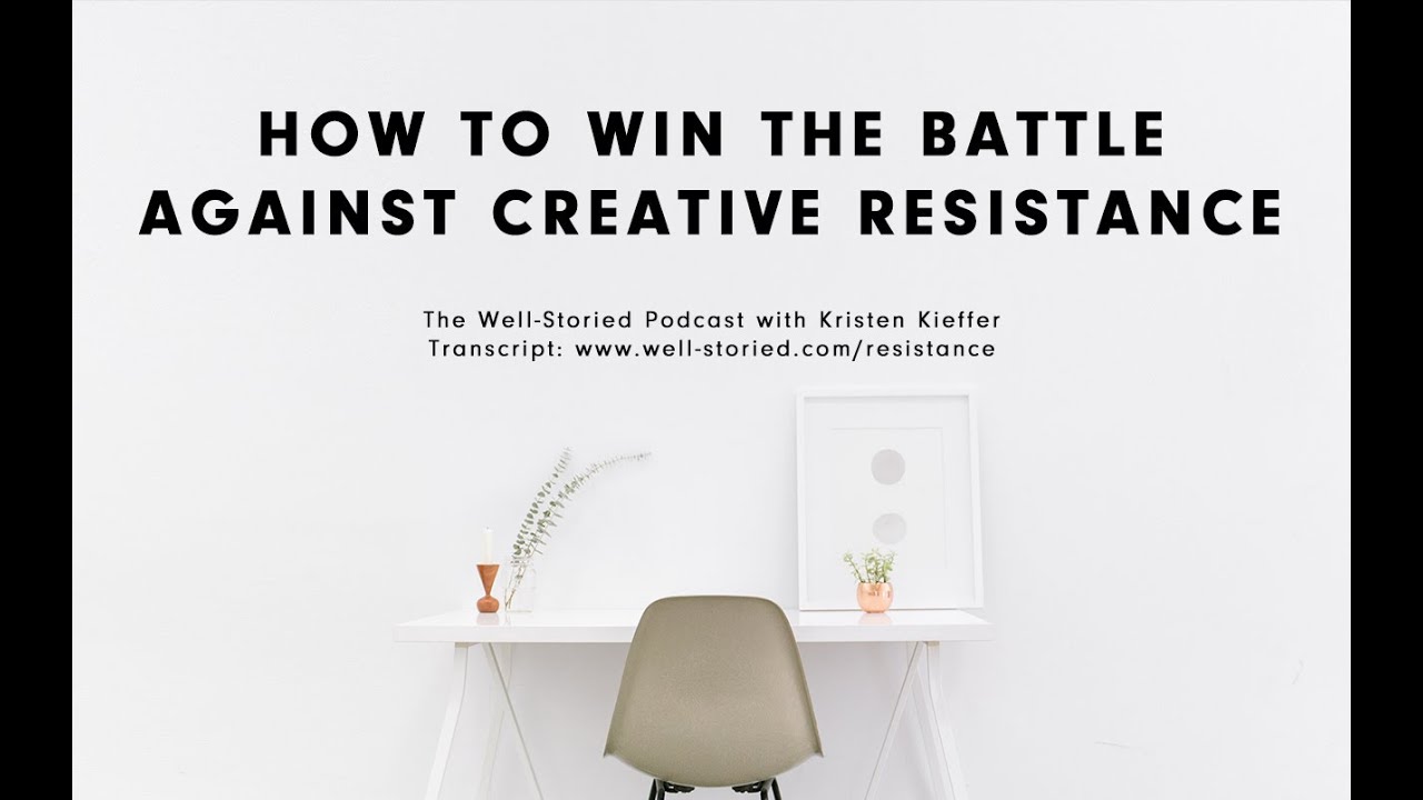 How to Win the Battle Against Creative Resistance - YouTube