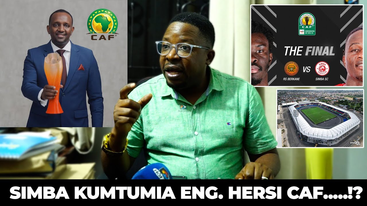 DOMINIC SALAMBA AWEKA WAZI ENG HERSI AWEZI KUISAIDIA SIMBA | "MECHI ITAPIGWA ZANZIBAR CAF ...