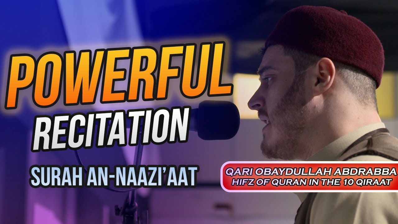 Surah An-Naazi'aat. Recited by Qari Obaydullah Abdrabba. Riwayat Warsh ...