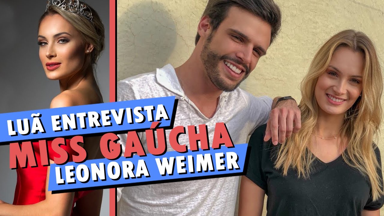 Entrevista Miss RS Leonora Weimer | Luã do Valle - YouTube