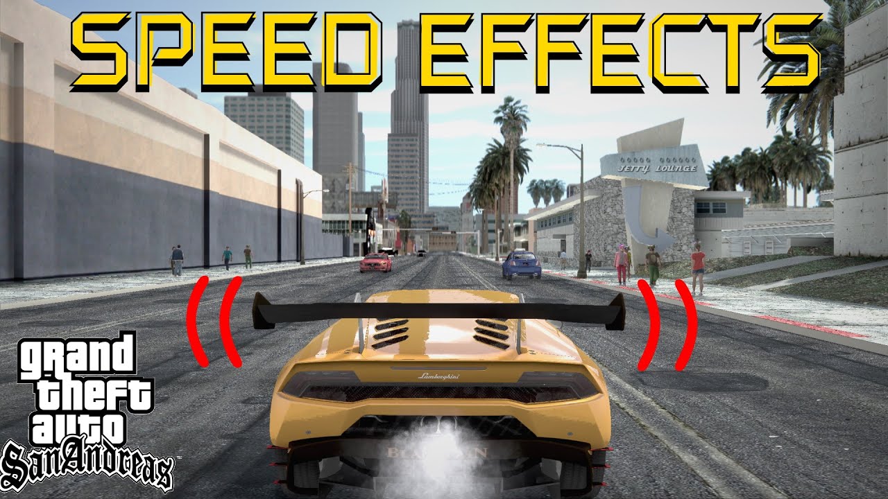 SPEED EFFECTS GTA SA Mod Efeitos de velocidade - YouTube