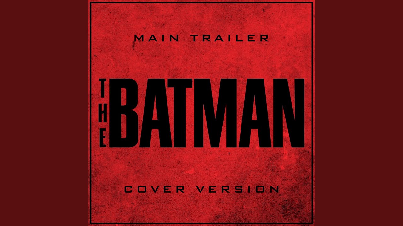 The Batman - Main Trailer - YouTube Music