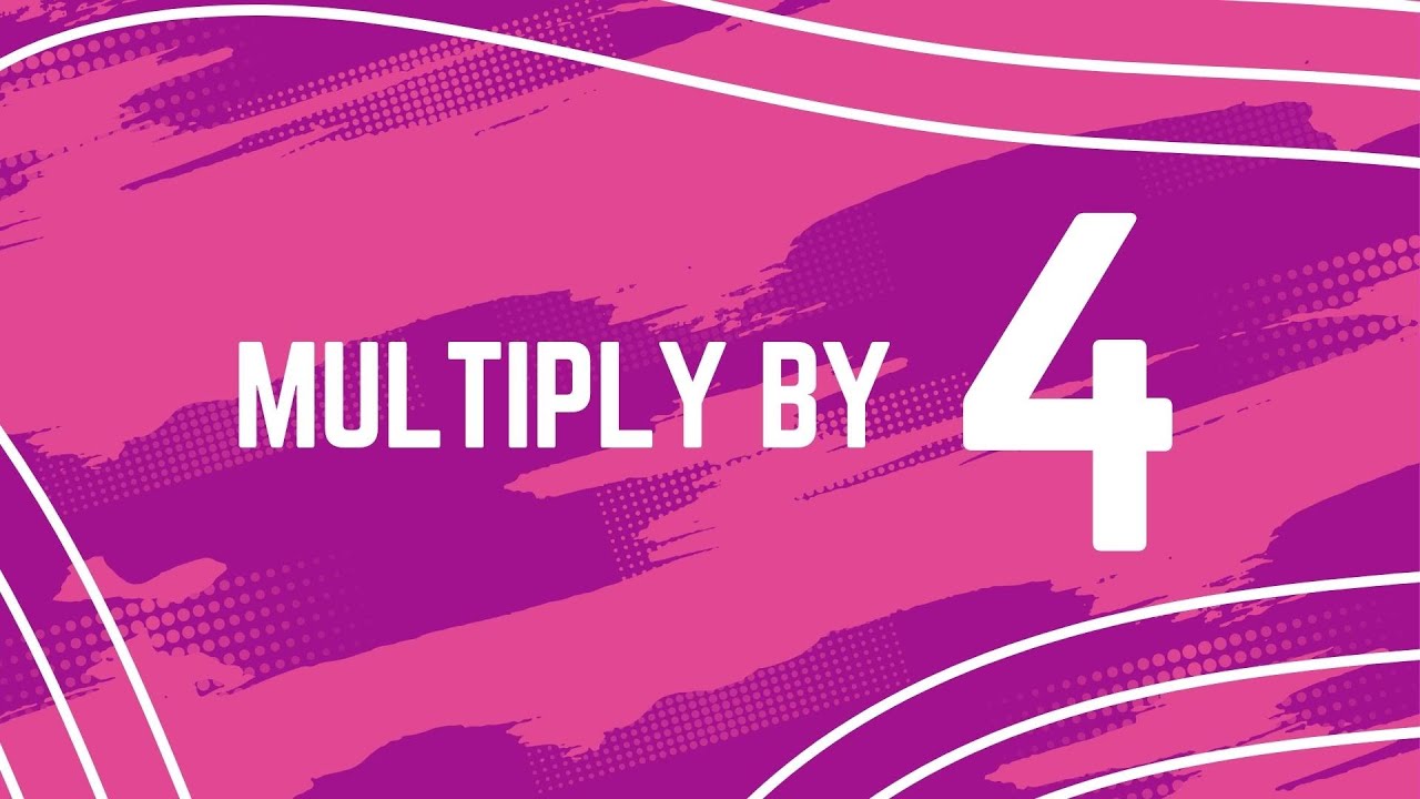 Multiply By Four Song | Learn Multiplication - YouTube