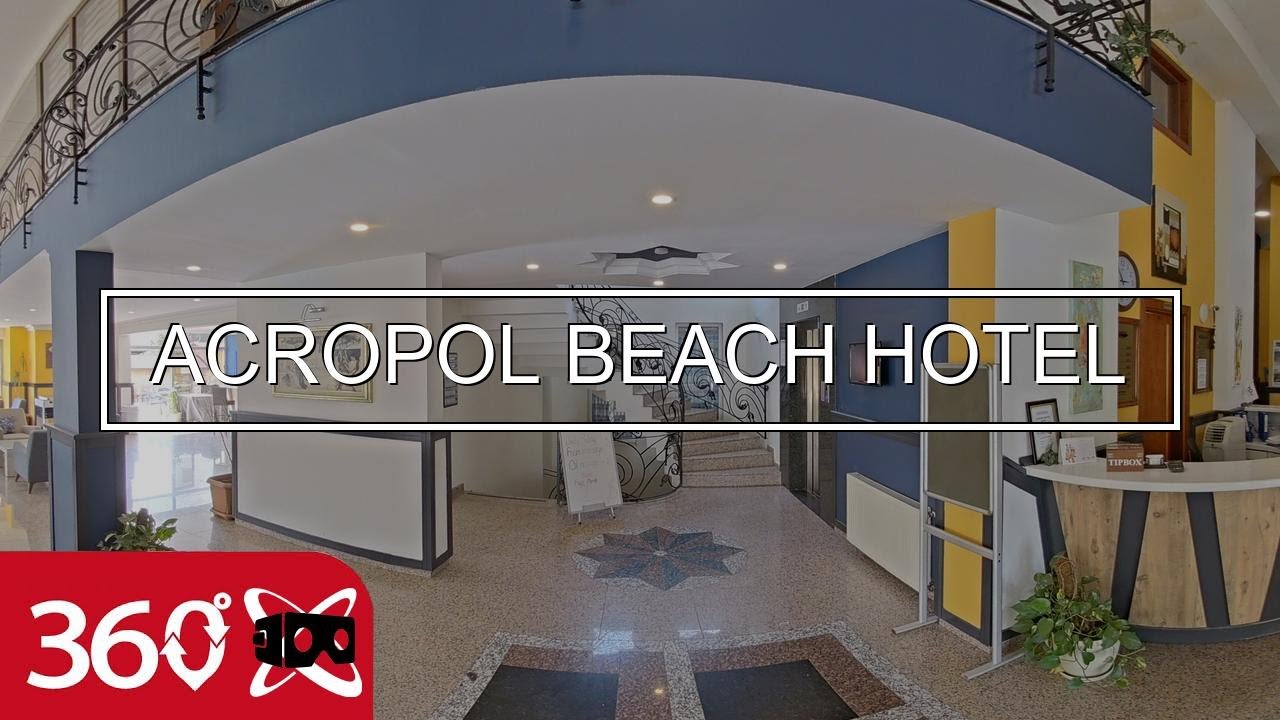ACROPOL BEACH HOTEL | This is 360 VR Video - YouTube