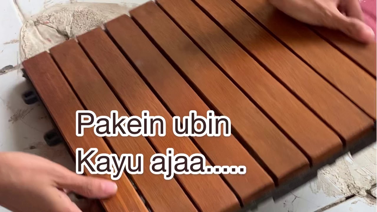 | Dr KAYU - UBIN Lantai Kayu | Diletakkan dimana saja, BISA ! - YouTube