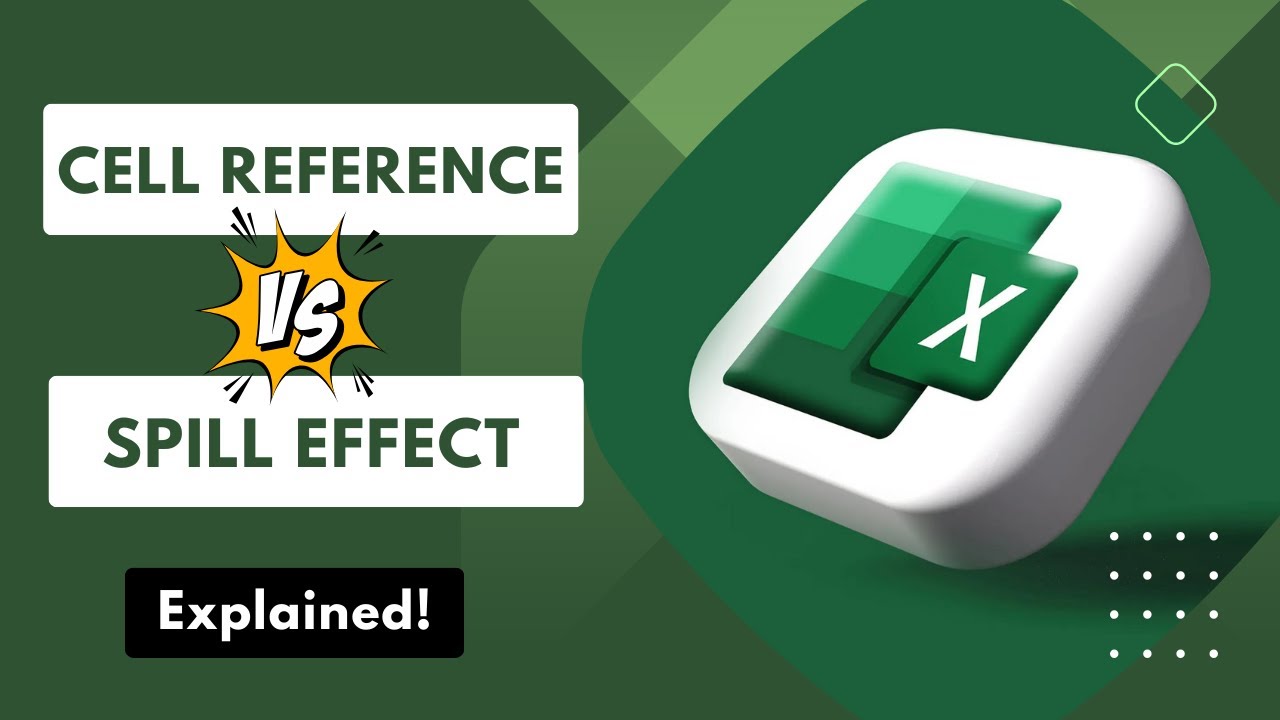 Cell Reference vs Spill Effect in Excel : From Data Management to 0 ...