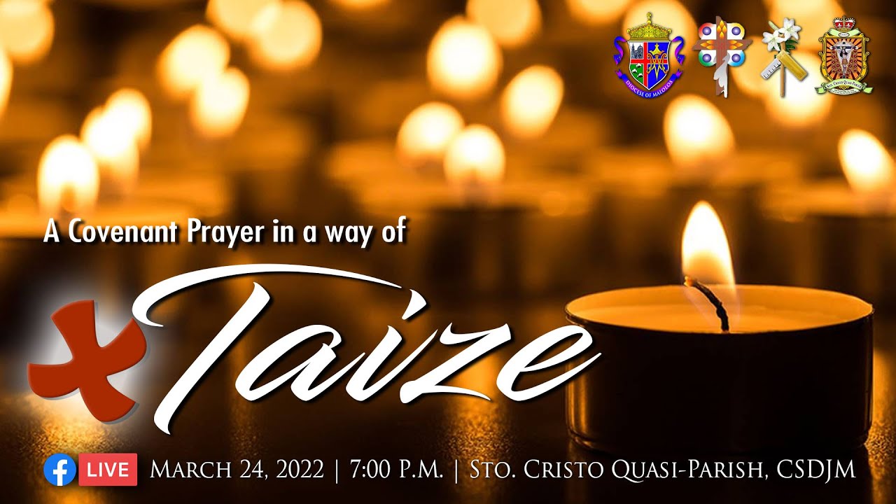 LIVE: A Covenant Prayer in a way of TAIZE, July 30, 2022, 7PM –Rev. Fr ...