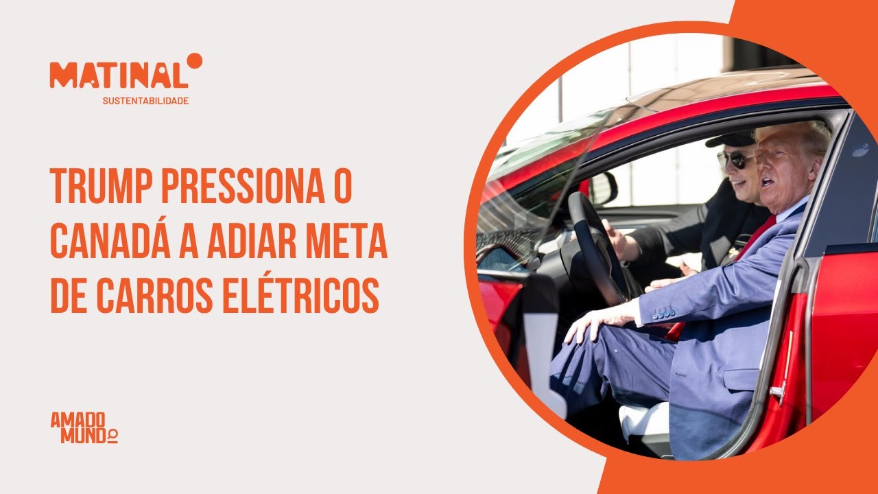Trump pressiona o Canadá a adiar meta de carros elétricos - YouTube