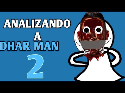 ANALIZANDO DHAR MAN (PARTE 2) - YouTube