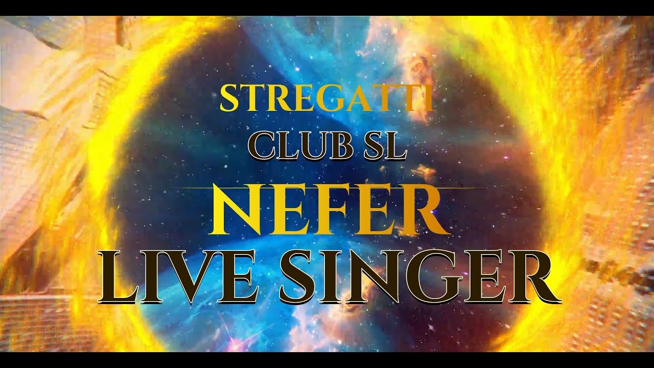 NEFER LIVE SINGER EN STREGATTI CLUB SECOND LIFE 9 AGO 2021 HD1080 60 ...