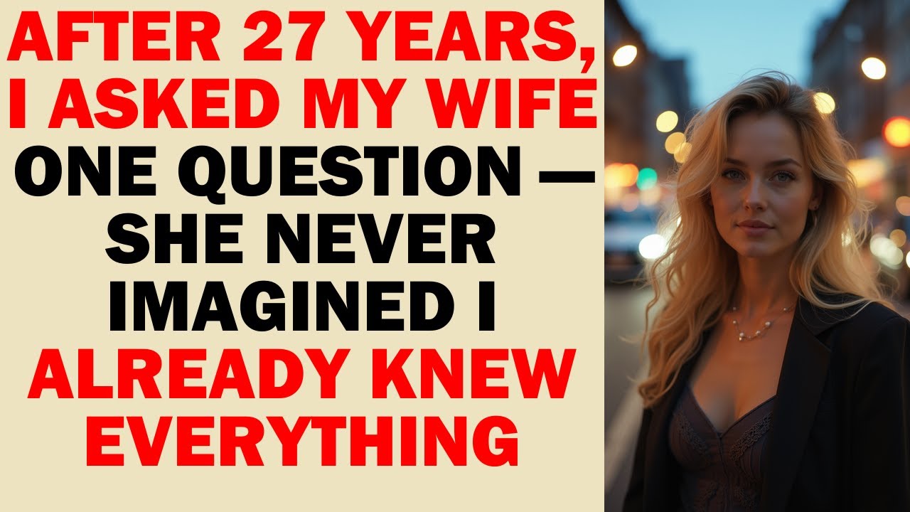 After 27 Years, I Confronted My Wife With a Chilling Question—She Had ...